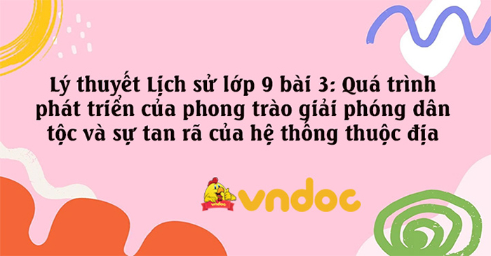 Quá trình phát triển của phong trào giải phóng dân tộc và sự tan rã của hệ thống thuộc địa