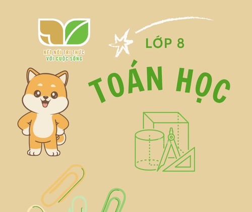 Toán 8 - Kết nối tri thức với Cuộc sống - Khoahoc.vn