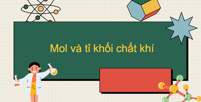 Mol và tỉ khối chất khí KNTT - Lý thuyết KHTN 8 Bài 3 Kết nối tri thức